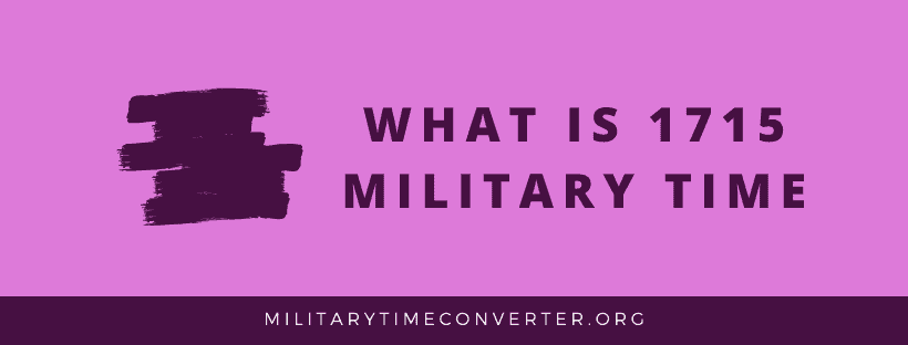 Simple Trick How to Convert 1715 Hours Military Time